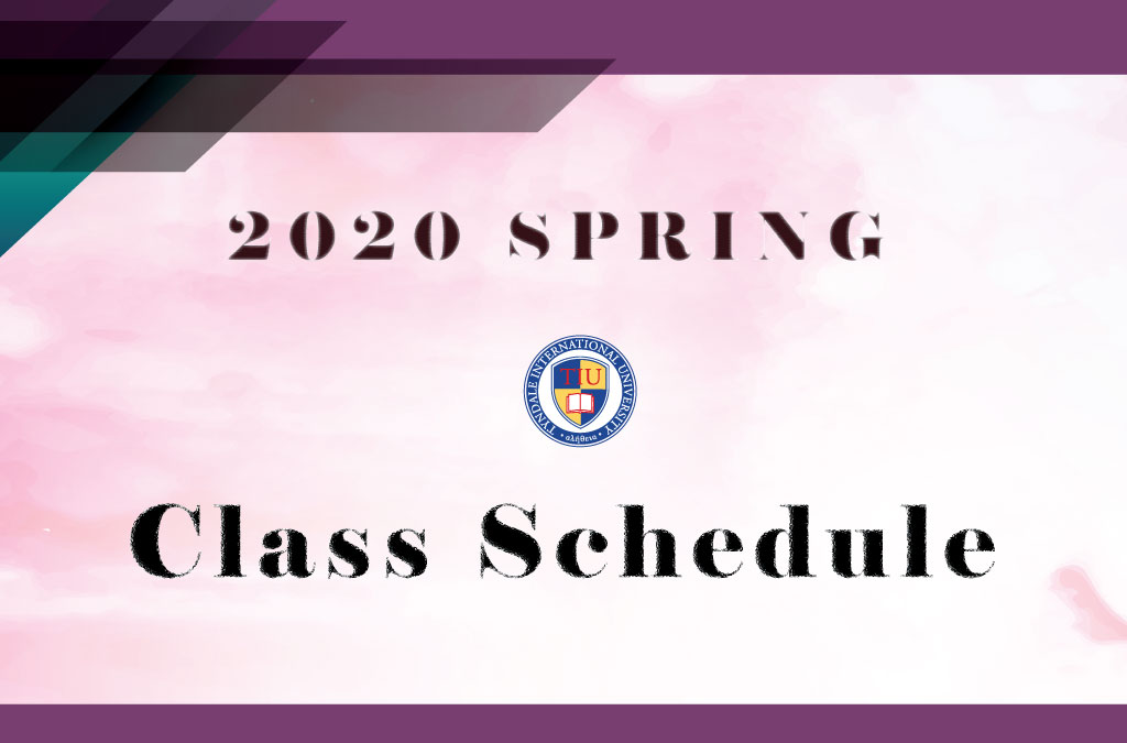 Schedule of Class 2020 Spring | Tyndale International University